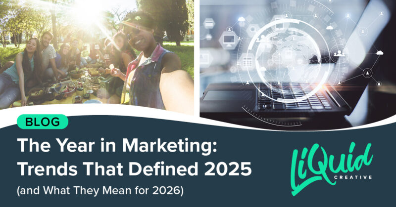 The Year in Marketing: Trends That Defined 2025 (and What They Mean for ...